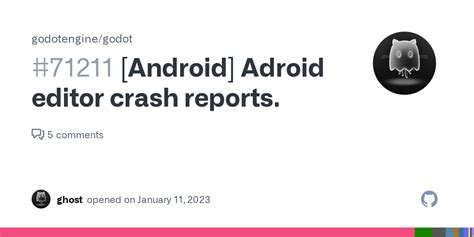 Android Adroid Editor Crash Reports · Issue 71211 · Godotengine