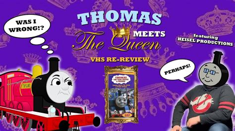 Thomas Meets The Queen Vhs Re Review Featuring Heisel Productions