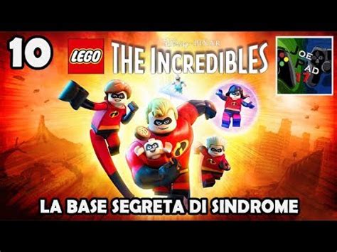 LA BASE SEGRETA DI SINDROME LEGO GLI INCREDIBILI EP 10 PS4 YouTube