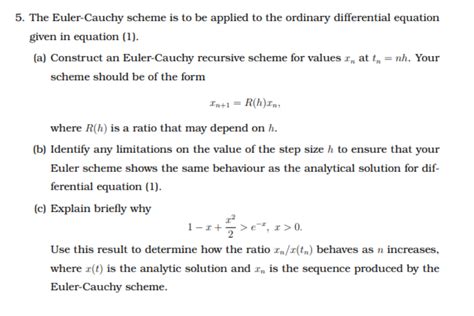 Solved The Euler Cauchy Scheme Is To Be Applied To The