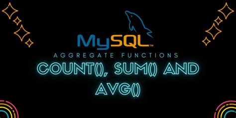 MySQL Aggregate Functions COUNT SUM And AVG MySQLCode