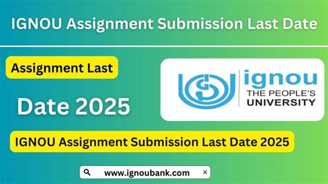 Ignou Assignment Submission Last Date 2025 Complete Guide
