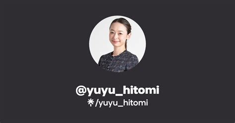 Yuyuhitomi Linktree