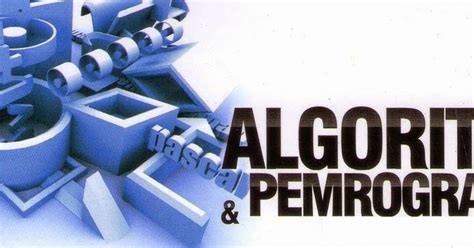 Hobi Elektronika Pengertian Algoritma Pemrograman Dan Contohnya