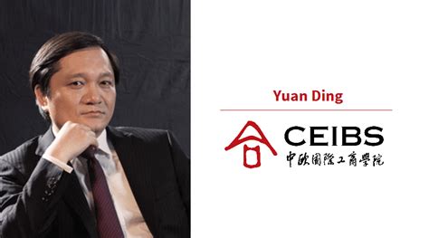 Wywiad Z Yuan Ding Prorektorem Ceibs Biznesmenem Chinytolubie Pl
