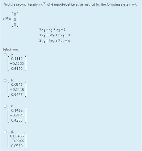 solved find the second iteration x 2 ﻿of gauss seidel