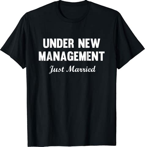 Just Married And Under New Management T Shirt Clothing