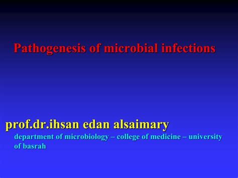 Pathogenesis Of Microbial Infections Dr Ihsan Alsaimary Ppt Free