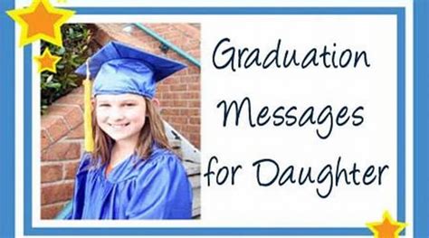 Graduation Messages For Daughter Graduation Wishes For Daughter