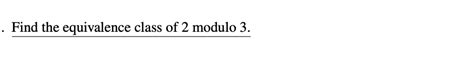 Solved Now That We Know That Congruence Modulo N Is An