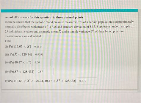 Solved Round Off Answers For This Question To Three Decimal Chegg