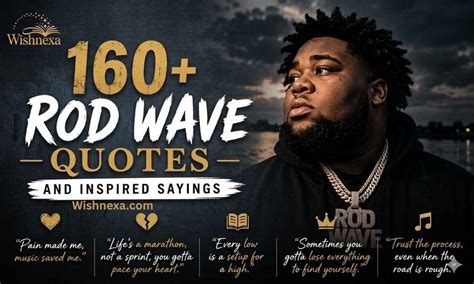 160 Best Rod Wave Quotes That Hit Different Every Time