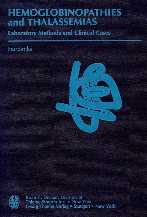 Hemoglobinopathies And Thalassemias Laboratory Methods And Clinical