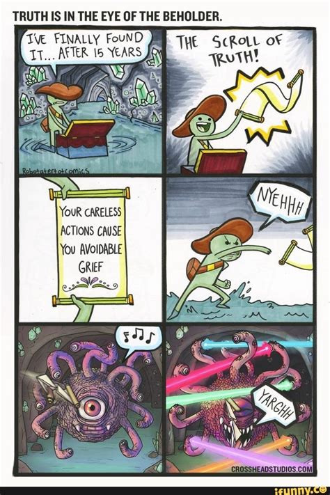 Truth Is In The Eye Of The Beholder Your Careless Ifunny Dungeons And Dragons Memes Dragon