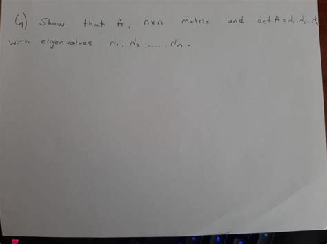 Solved Show That A Nxn Matrix And Det A D Dd With Eigen Chegg Com
