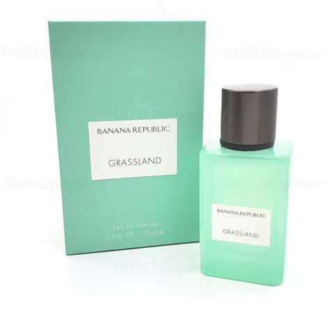 Grassland - Banana Republic - Maximum Fragrance