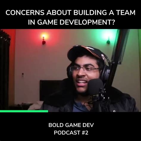 Concerns About Building A Team For Gamedev Bold Gamedev Podcast 2