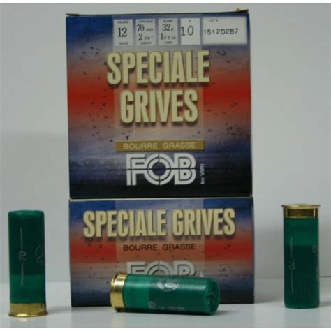 CARTOUCHE FOB SPECIAL GRIVE 32GR BOURRE GRASSE PLOMBS DE 10 CAL 12 70 X25