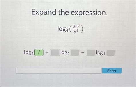 Solved Expand The Expression Log4 Y52x3 Log4 Log4log4 Chegg Com