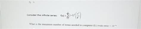 Solved Consider The Infinite Series