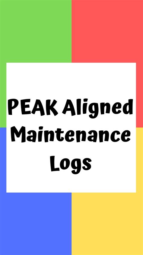 Peak Aligned Maintenance Logs Artofit