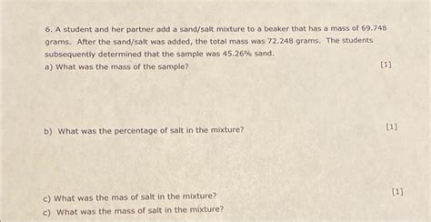 Solved 6 A Babe And Her Partner Add A Sand Salt Mixture Chegg Com