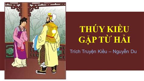 ThÚy KiỀu GẶp TỪ HẢi Trích Truyện Kiều Nguyễn Du Youtube