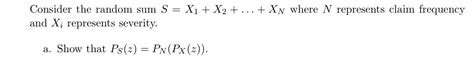 solved consider the random sum s x1 x2 … xn where n