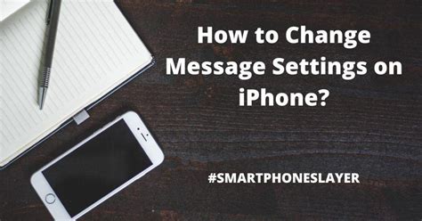 How To Change Message Settings On Iphone Smart Phone Slayer