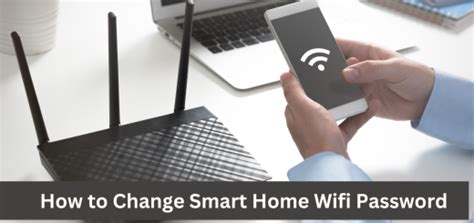 How To Change Smart Home Wi Fi Password A Comprehensive Guide Creative Jasmin