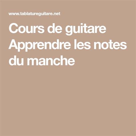 Apprendre Les Notes Du Manche Cours De Guitare Guitare Accords De