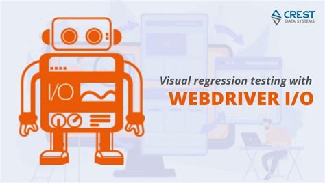 Visual Regression Testing With Webdriverio Crest Data Systems