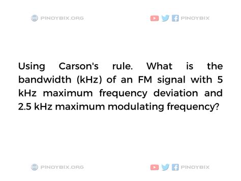 solution what is the bandwidth khz of an fm signal with 5 khz