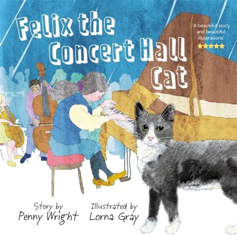 Penny Wright Felix The Concert Hall Cat Livre De Poche Neuf E245z