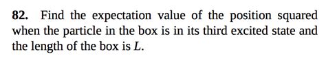 Solved Find The Expectation Value Of The Position Squared