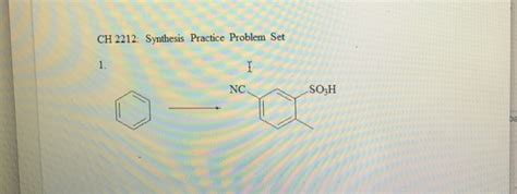 Solved CH Synthesis Practice Problem Set NC SO H Chegg Com