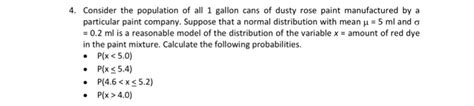 Solved Consider The Population Of All Gallon Cans Of Dusty Chegg