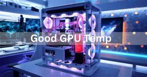 Is 70 Gpu Temp Bad Ultimate Guide 2024