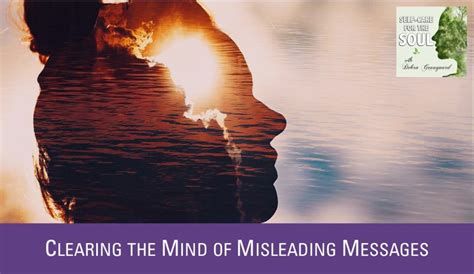 Clearing The Mind Of Misleading Messages Joyfully Living Wellness