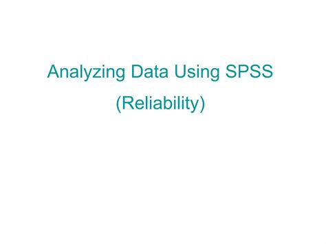 Data Analysis With Spss Reliability Ppt