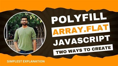 Bhavuk Jain On Linkedin 🚀 Master Array Flattening Flat Polyfill