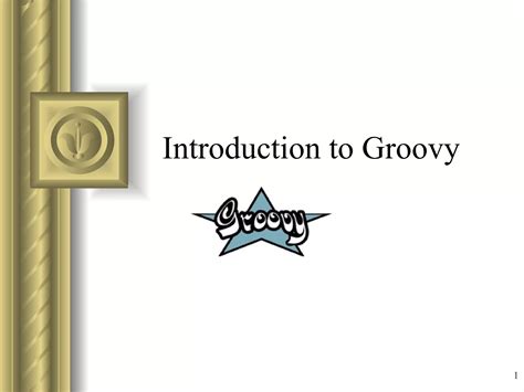 Introduction To Groovy Ppt