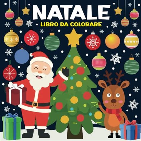 Libro Di Natale Da Colorare Per Bambini Da A Anni Un Avventura Natalizia Piena Di
