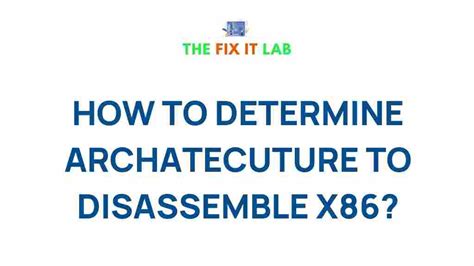 Unveiling The Intricacies Of Disassembling X86 Architecture