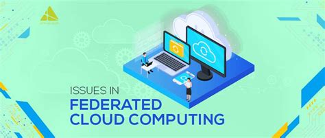 Challenges And Issues In Federated Cloud Computing