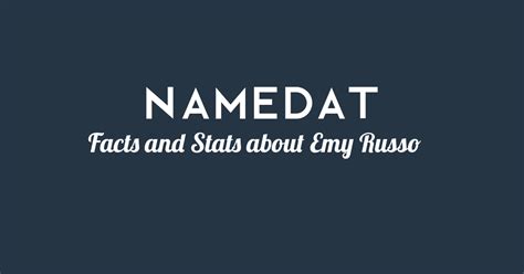 Emy Russo Background Data Facts Social Media Net Worth And More