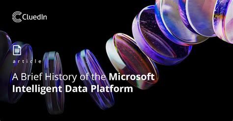 Cluedin On Linkedin Cluedin A Brief History Of The Microsoft Intelligent Data Platform