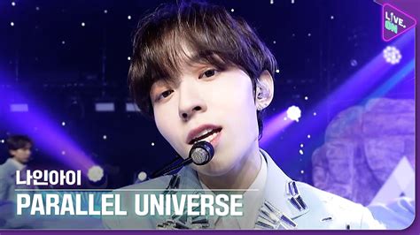Live On 나인아이 Ninei And Parallel Universe Youtube