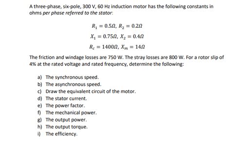 Solved A Three Phase Six Pole 300 V60 Hz Induction Motor