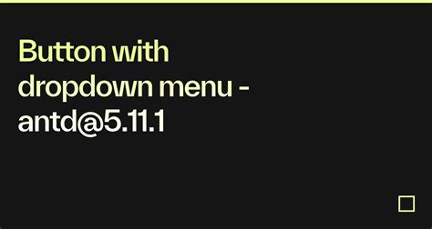 Button With Dropdown Menu Antd Codesandbox